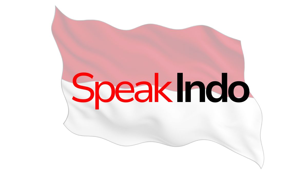 Learn Bahasa Indonesia | Speak Indo | Learn Bahasa Indonesia